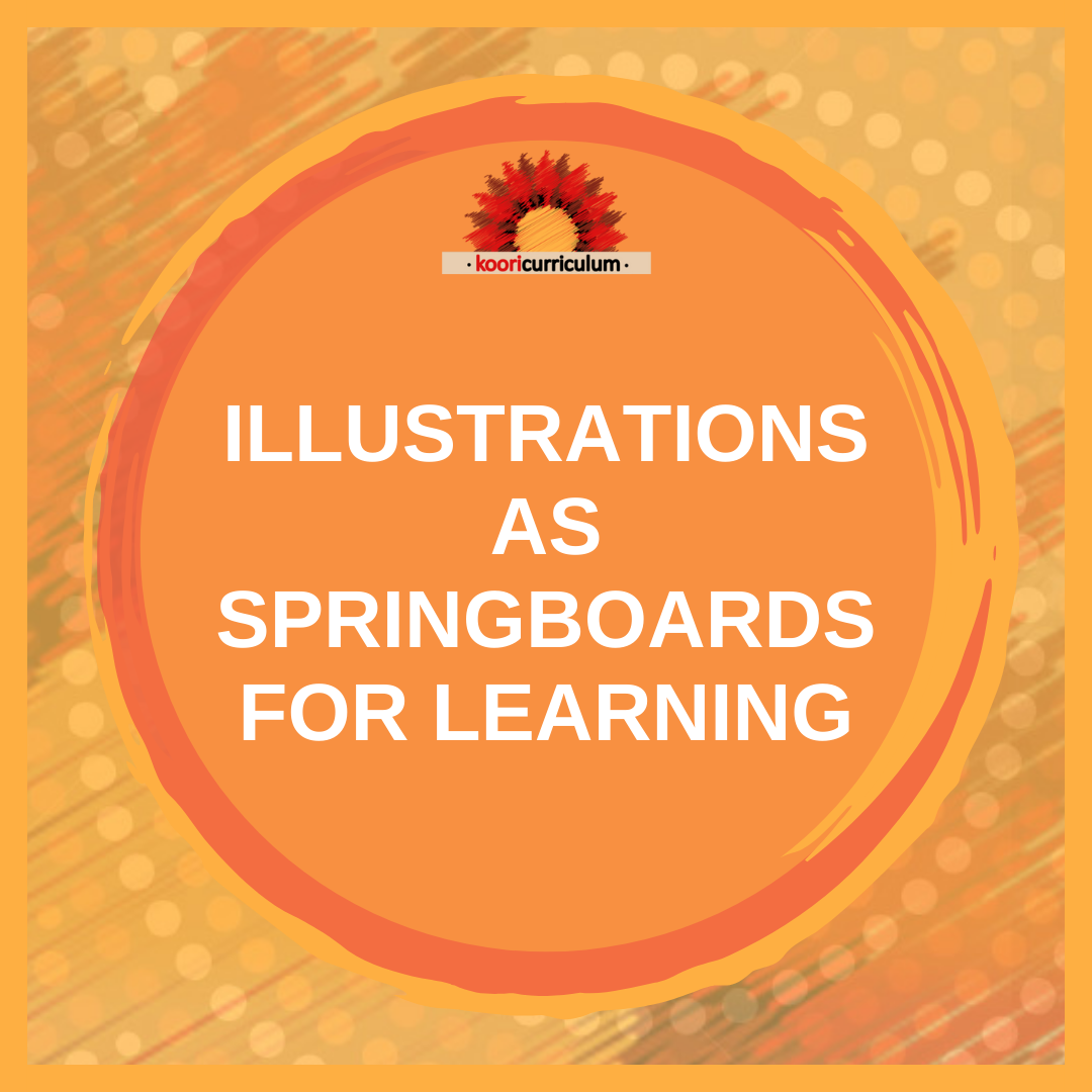 Illustrations as Springboards For Learning | Koori Curriculum
