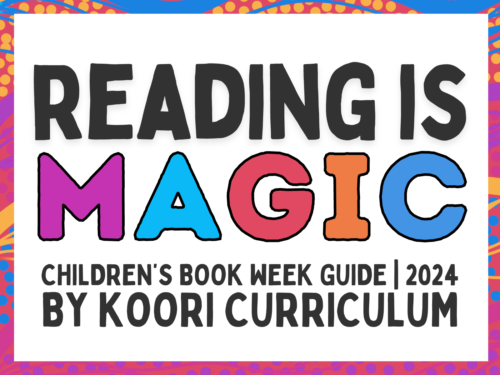 Koori Curriculum's Children's Book Week 2024 Guide | Koori Curriculum