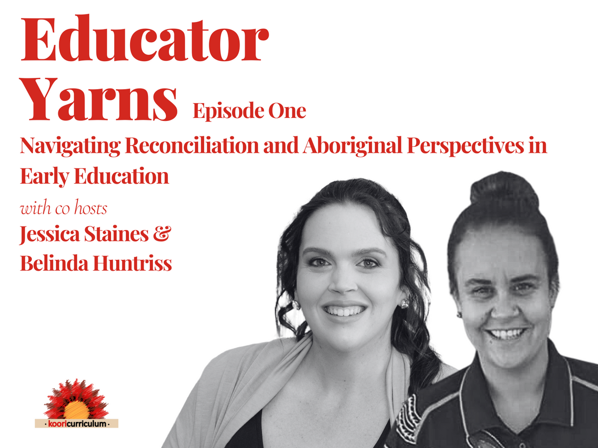 Educator Yarns Season 4 Episode 1: Navigating Reconciliation and Abori ...