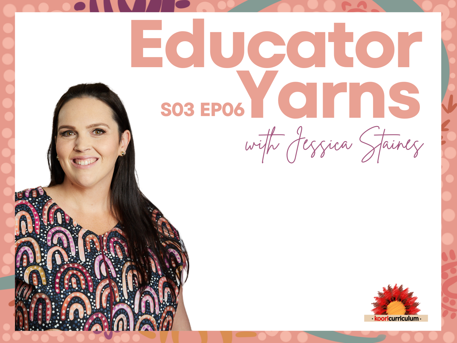 Educator Yarns Season 3 Episode 6: Embedding Aboriginal Perspectives ... Educator Yarns Season 3 Episode 6: Embedding Aboriginal Perspectives ...