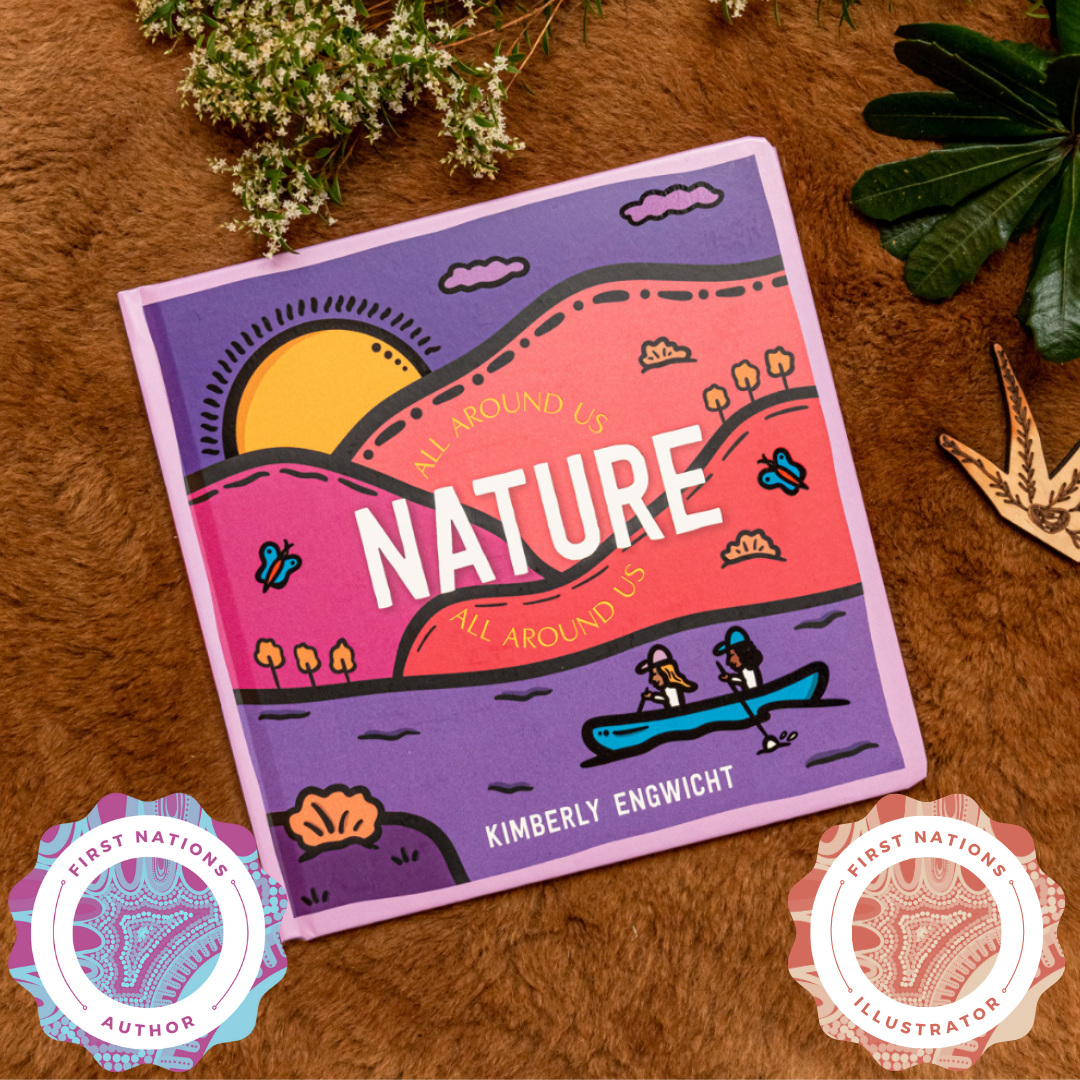 "Nature All Around Us" By Kimberly Engwicht | Koori Curriculum