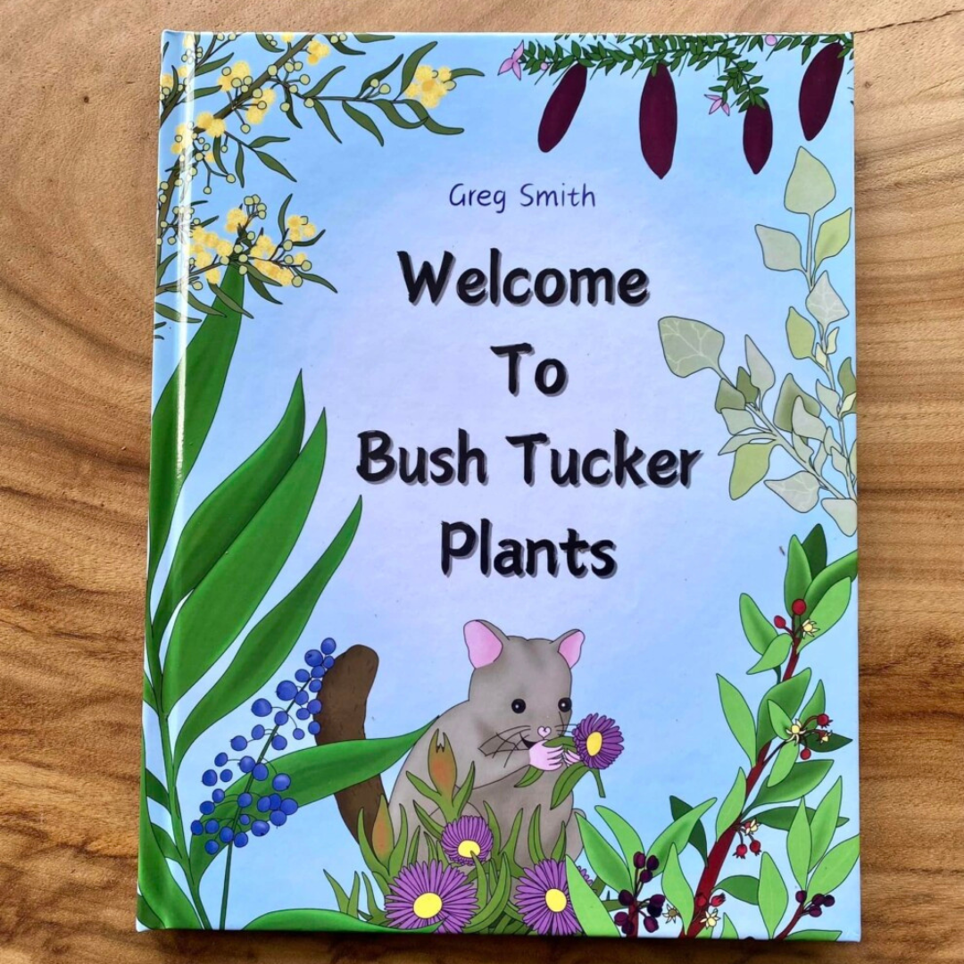 "Welcome to Bush Tucker Plants " By Greg Smith (Author), Leila Warne ...