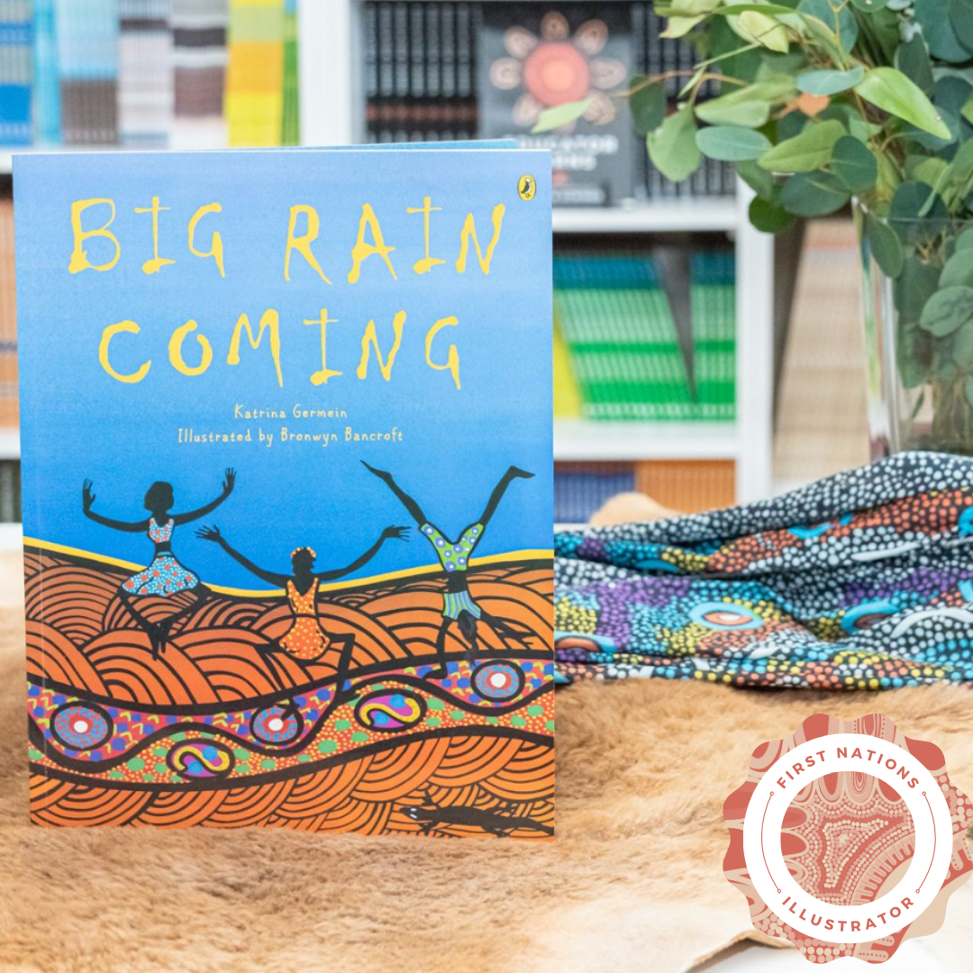 "Big Rain Coming" By Katrina Germein & Bronwyn Bancroft | Koori Curriculum