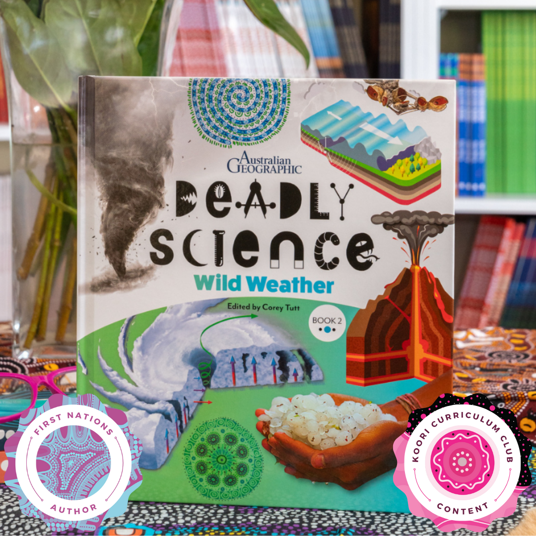 "Deadly Science - Wild Weather - Book 2" By Corey Tutt & Australian Ge ...