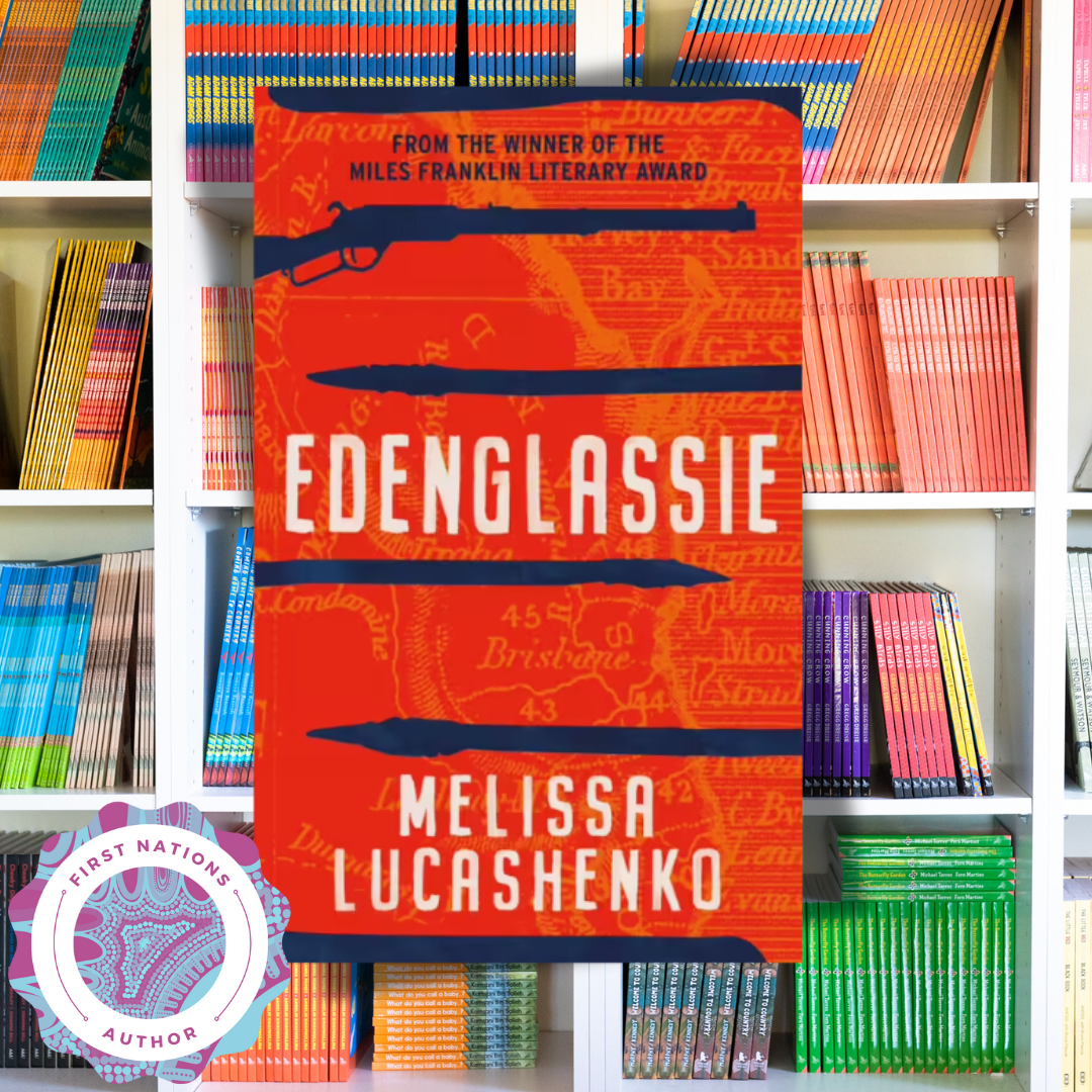 "Edenglassie" By Melissa Lucashenko | Koori Curriculum