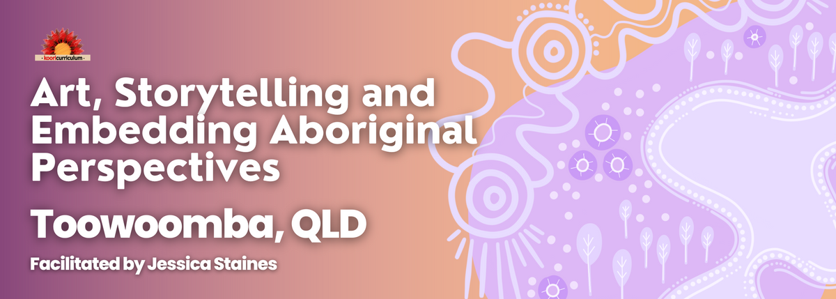 Art Storytelling And Embedding Aboriginal Perspectives Toowoomba