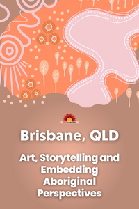 Art, Storytelling and Embedding Aboriginal Perspectives - Brisbane ...