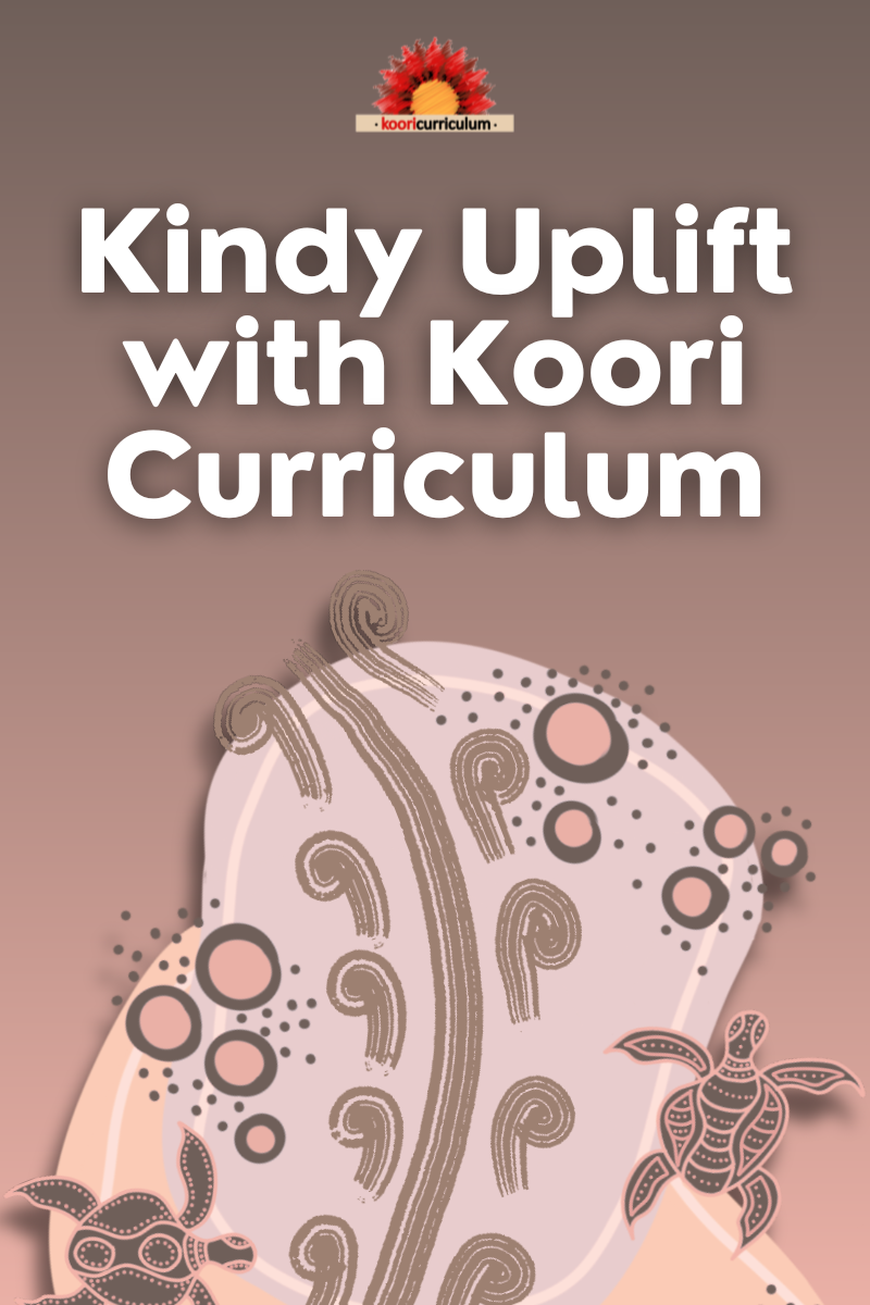 Kindy Uplift With Koori Curriculum | Koori Curriculum