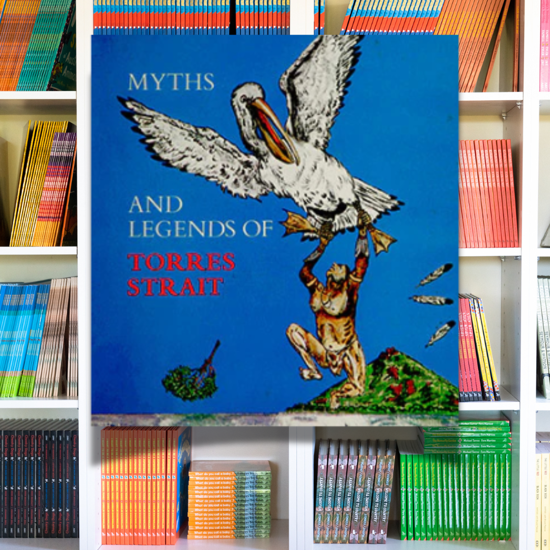 "Myths & Legends of the Torres Strait" By Margaret Lawrie | Koori ...