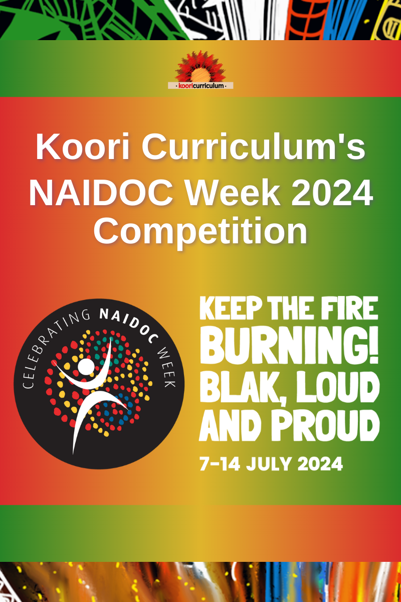 NAIDOC Week 2024 Competition | Koori Curriculum
