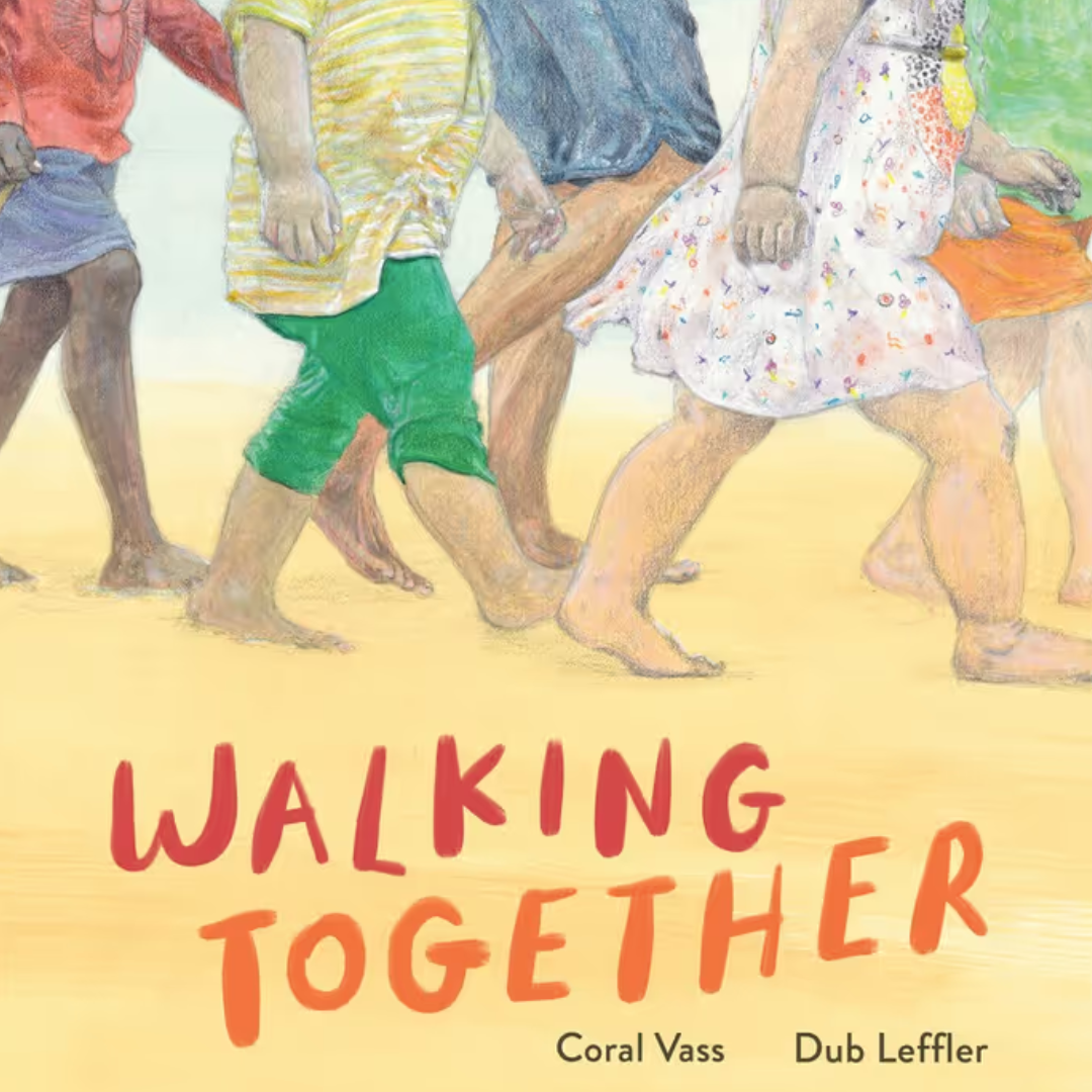 'Walking Together' By Coral Vass, Dub Leffler (Illustrator) | Koori ...