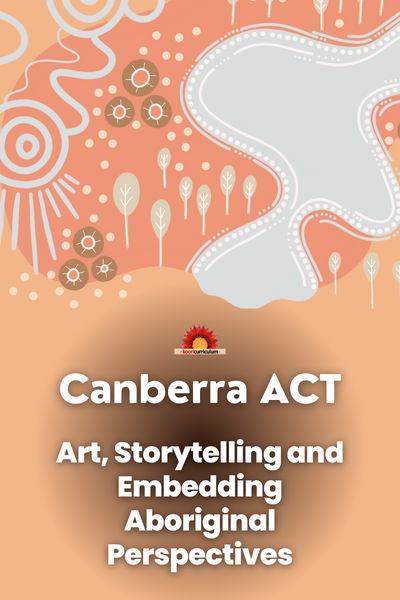 Art Storytelling And Embedding Aboriginal Perspectives Canberra
