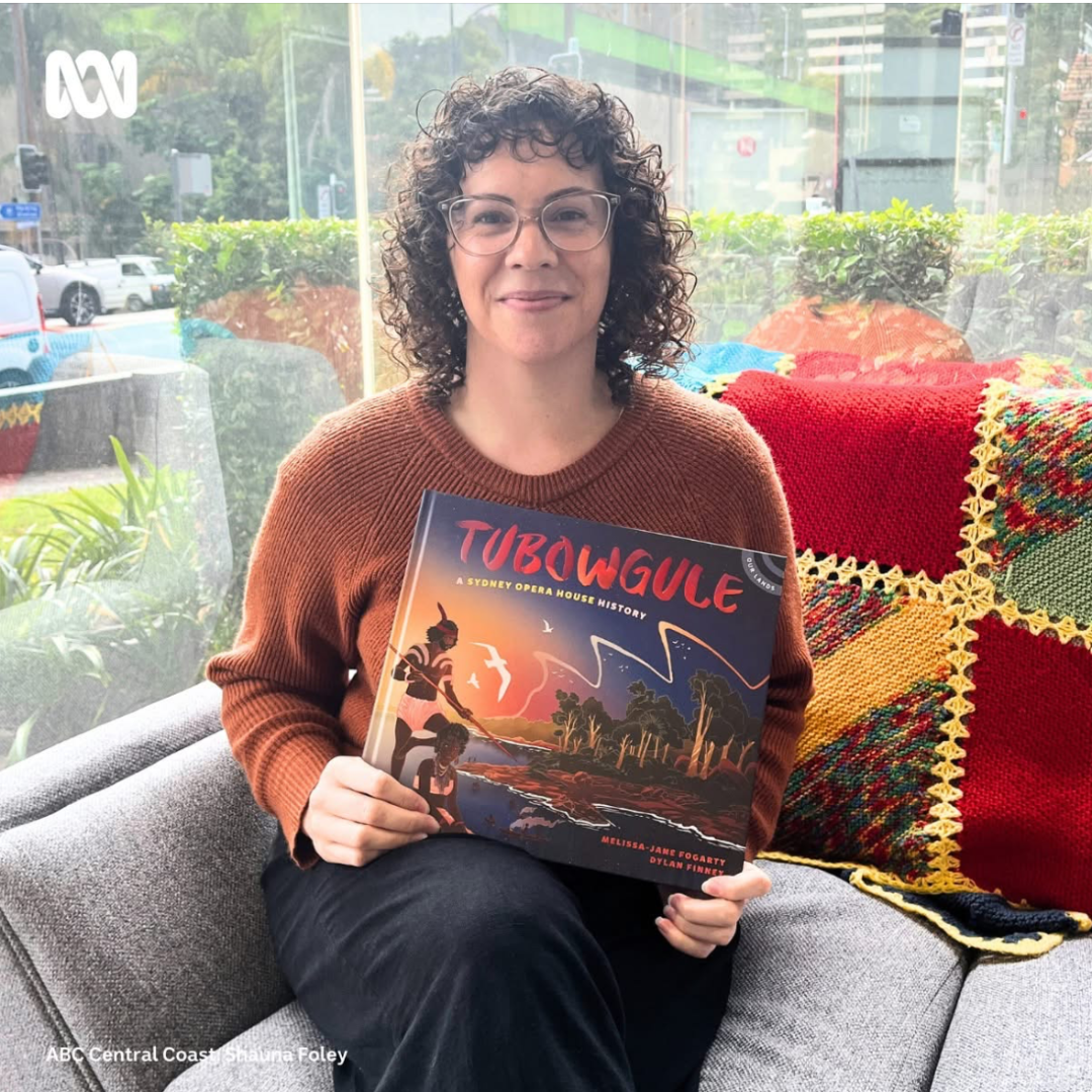 "Tubowgule A Sydney Opera House History" By Melissa-Jane Fogarty, Dyla ...