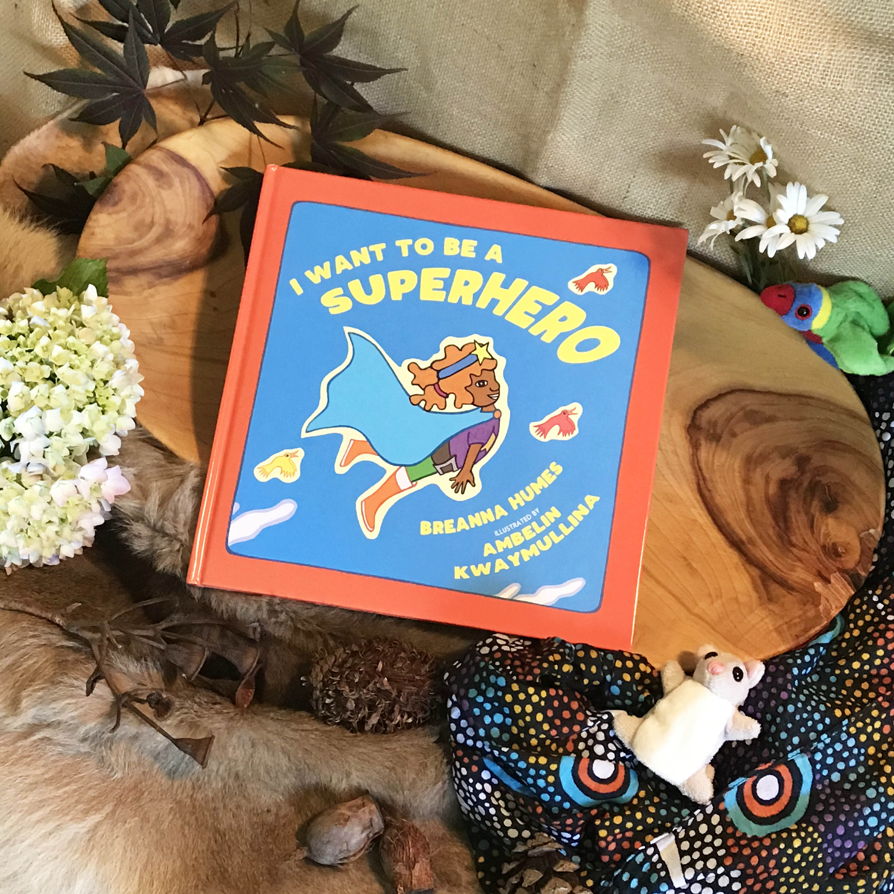 "I want to be a Superhero" by Breanna Humes. Illustrated by Ambelin Kw ...